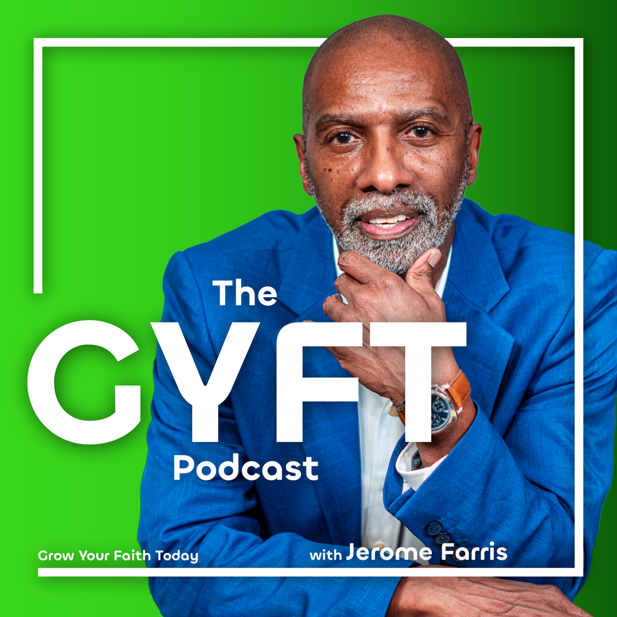 The GYFT Podcast | Jerome Farris Ministries