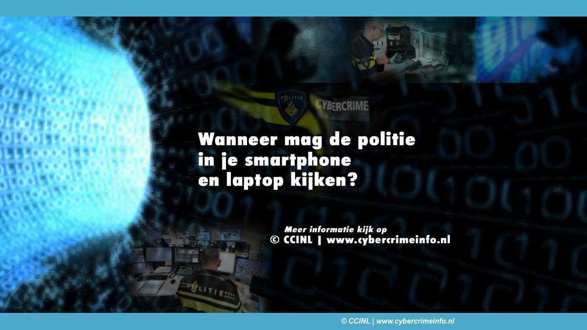Wanneer mag de politie in je smartphone en laptop kijken? / Cybercrime ...