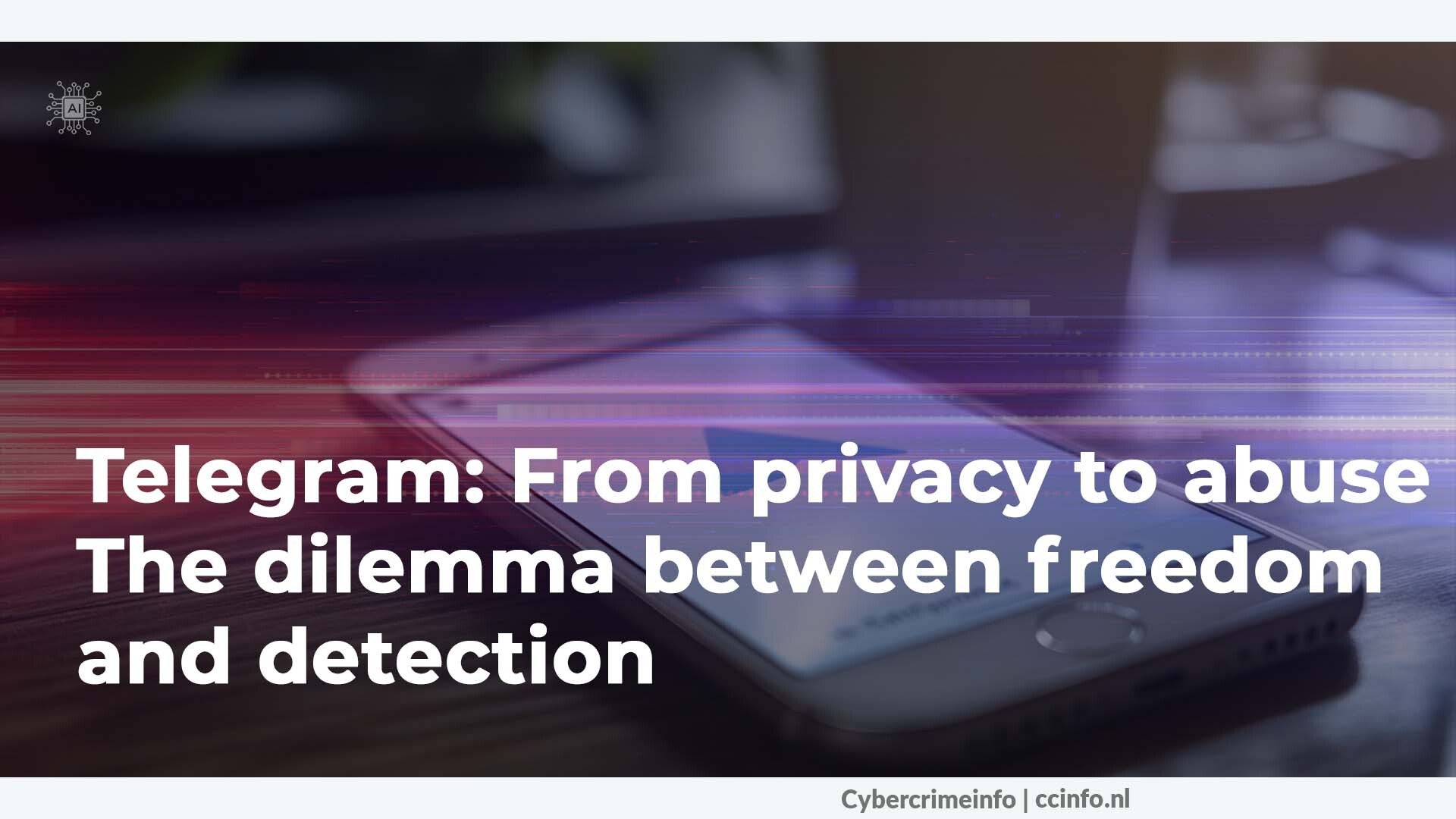 Telegram: Van privacy tot misbruik - Het dilemma tussen vrijheid en ...