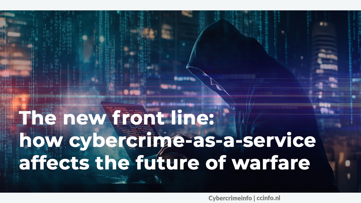 De nieuwe frontlinie: hoe cybercrime-as-a-service de toekomst van ...