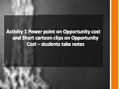 Lesson 7 - Year 7 economics - opportunity cost | Teaching Explicit ...