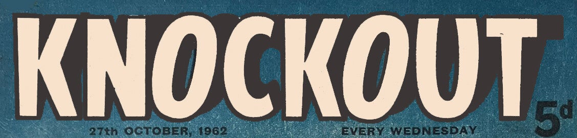 Knockout Comic - YEAR - 1962 / Knockout Comic - (1939 series) | British ...