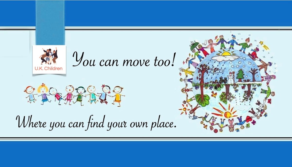 You can move too! | U.K. Children