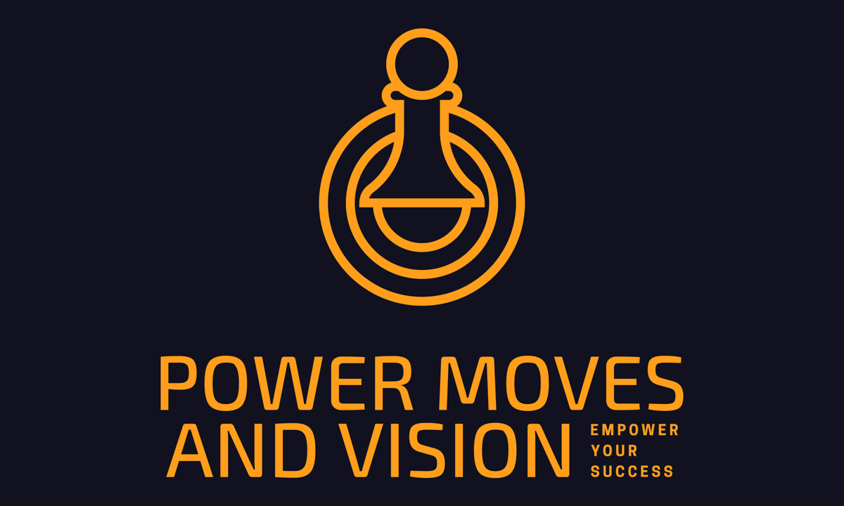 Power Moves and Vision