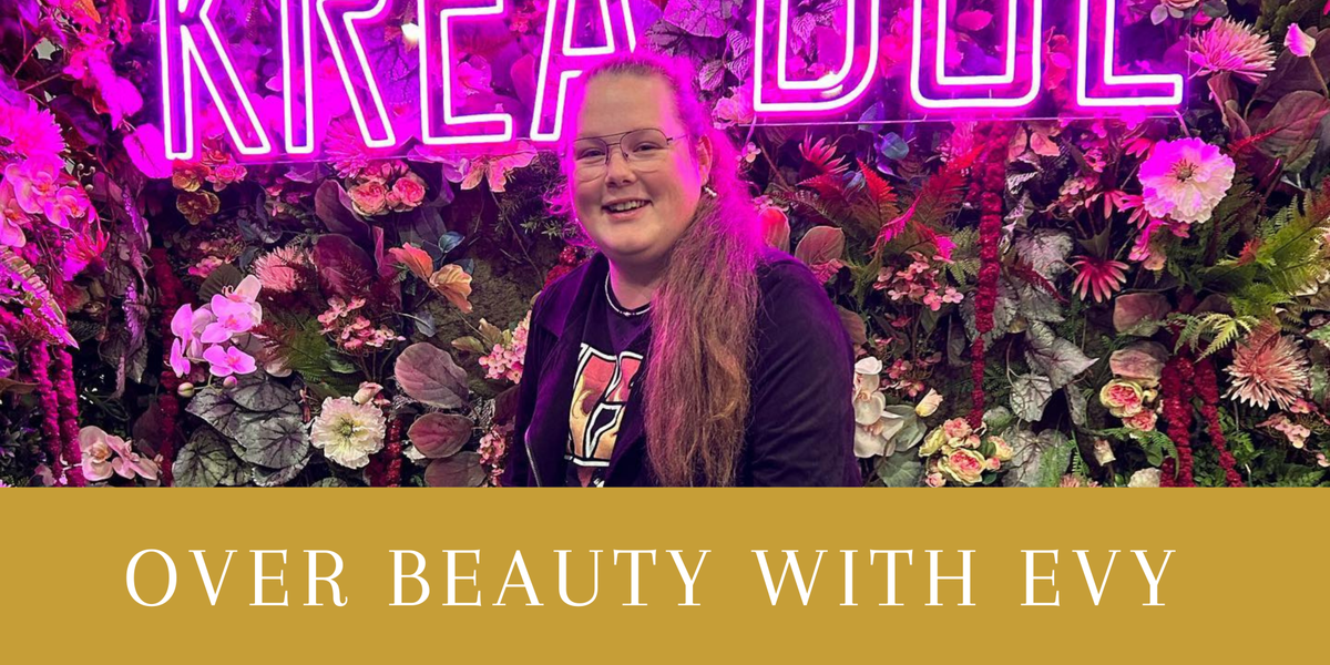 Over Beauty With Evy | Beauty With Evy