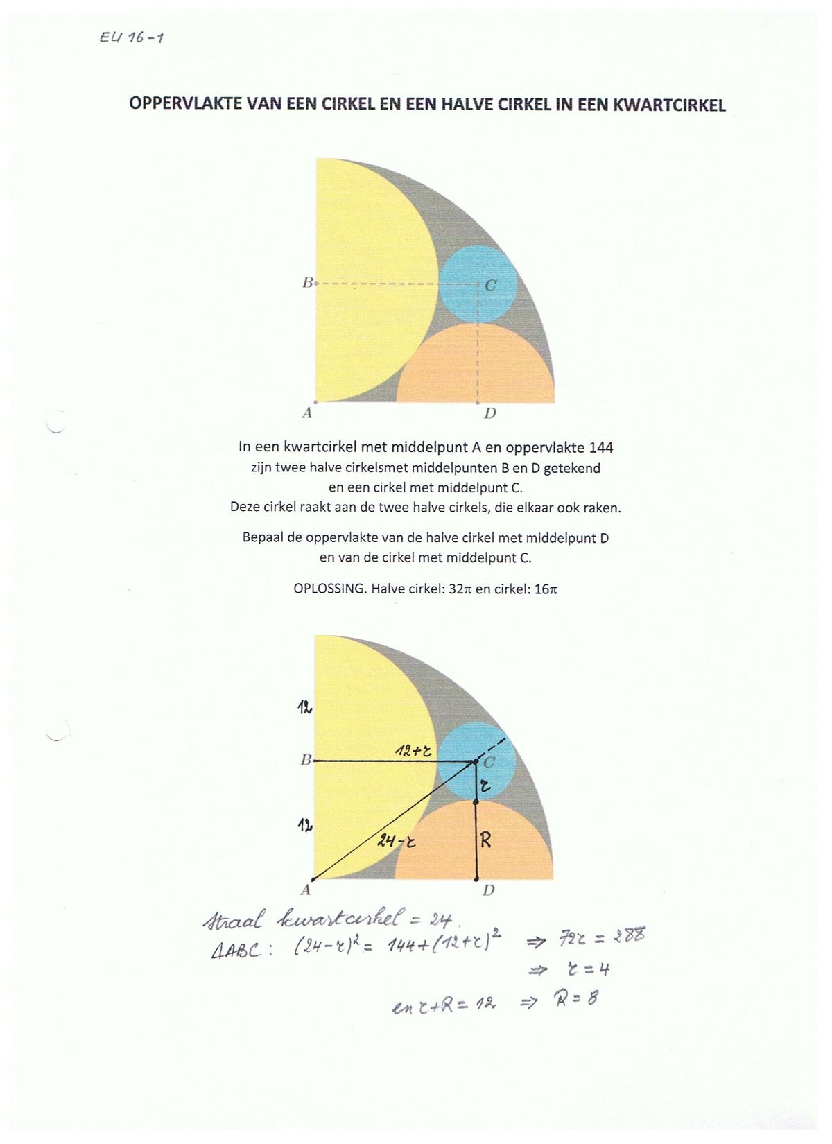 PROBLEEM 1. Cirkel en twee halve cirkels in een kwartcirkel | EUCLIDEA 16