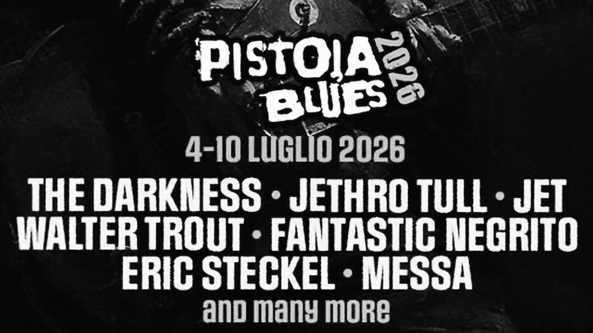 PISTOIA BLUES 2026: GRANDI NOMI DEL ROCK / ROCK NEWS | THUNDER ROCK