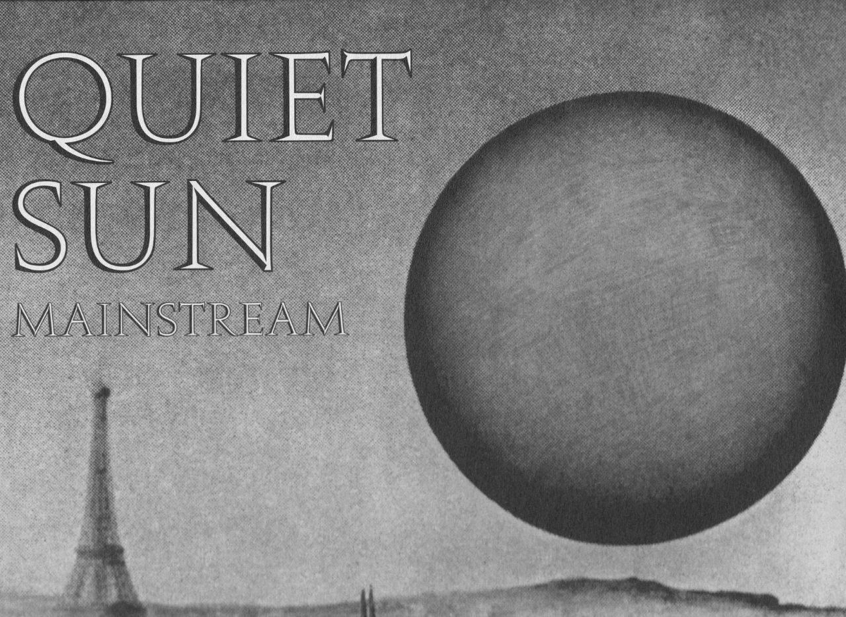 QUIET SUN: “MAINSTREAM” TORNA REMIXATO E RIMASTERIZZATO — IN USCITA L ...