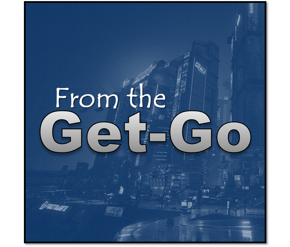 From The Get Go From The Get Go