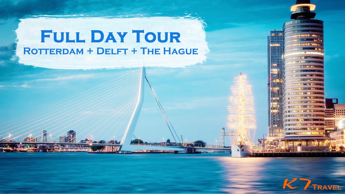 Day Tour Rotterdam, Delft, The Hague (Small VIP Group Max. 8 Persons ...
