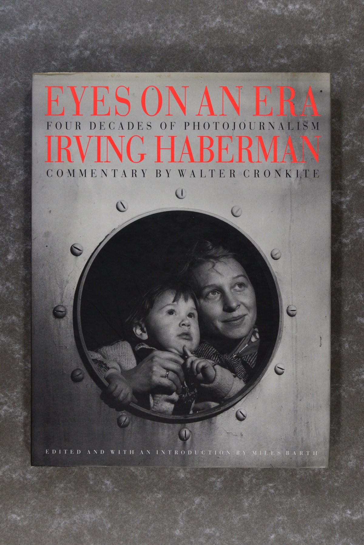 Haberman, Irving - Eyes on an Era: Four Decades of Photojournalism ...