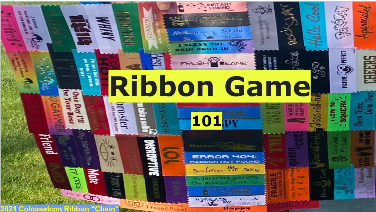 Ribbons 101 | Colossalcon Ribbon Game