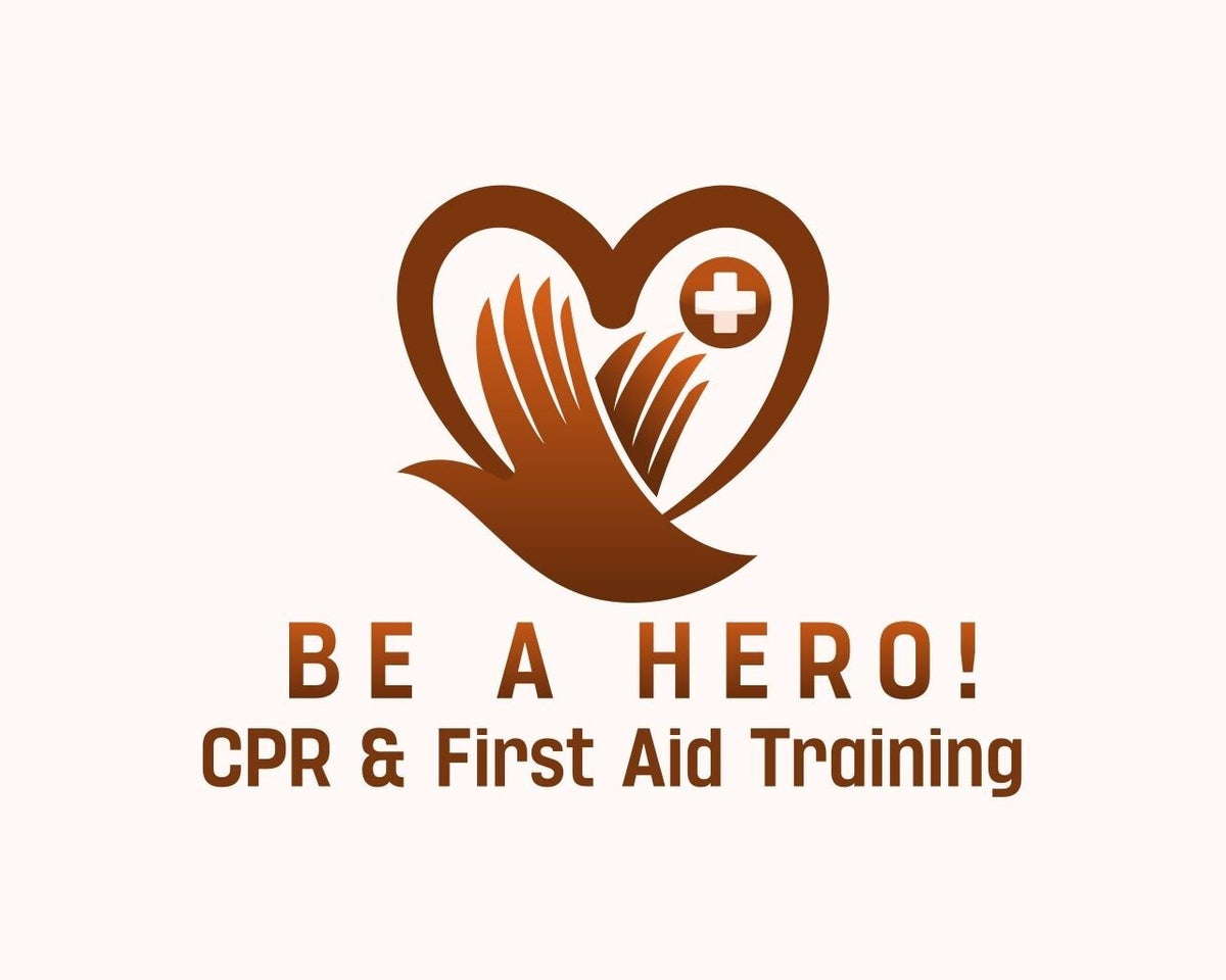 Be A Hero! Cpr and First Aid Training