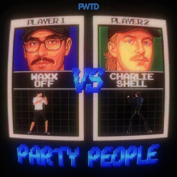 Waxx Off, Charlie Shell – Party People (New Bass House / Rave-Inspired ...