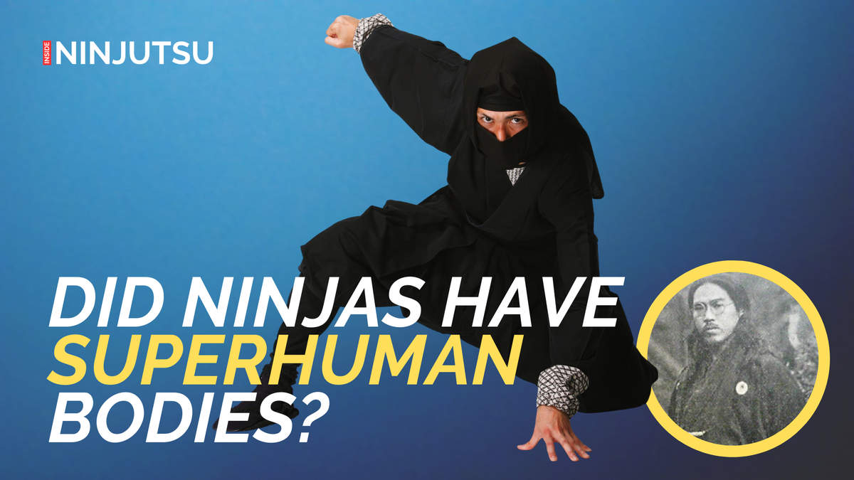 Rethinking the Ninja Body / Ninjutsu / Articles | Inside Ninjutsu