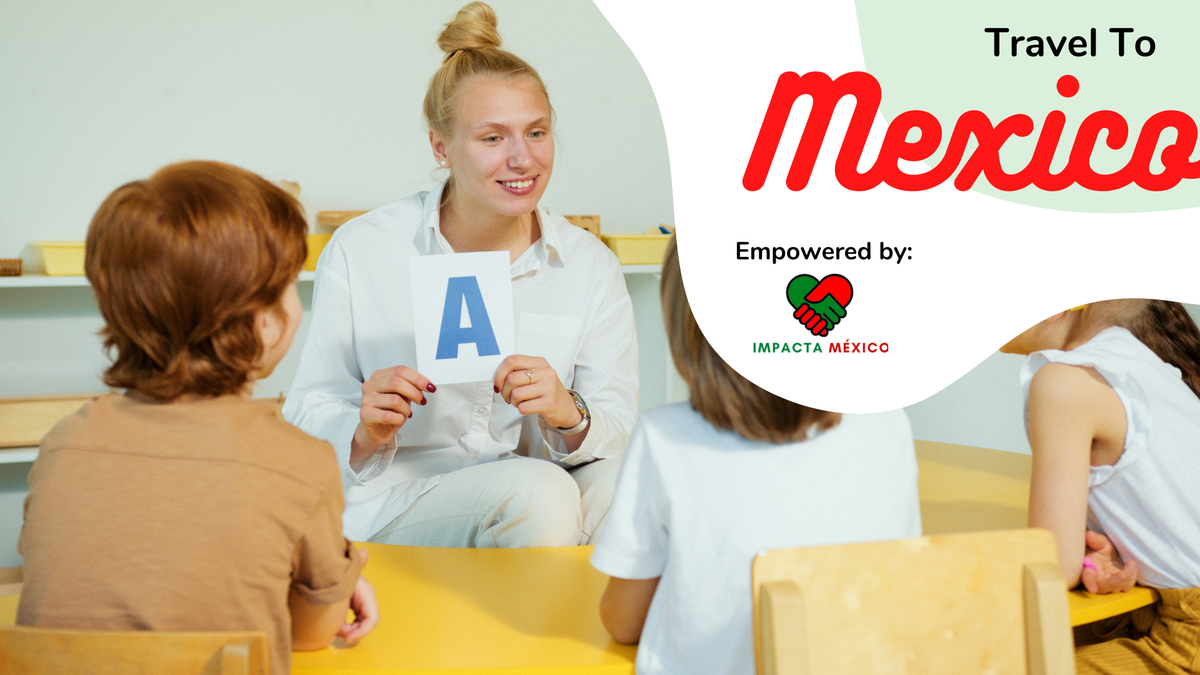 Volunteer Programs | Impacta México: Voluntariado y Experiencias AC