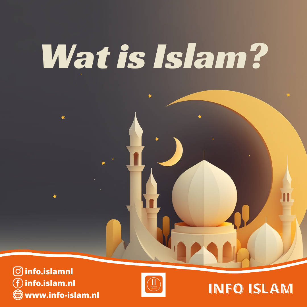Wat is Islam? - Info Islam