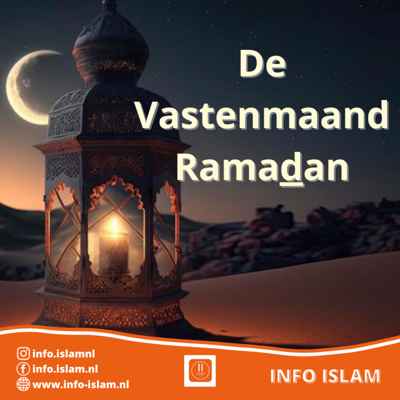 De Vastenmaand Ramadan - Info Islam