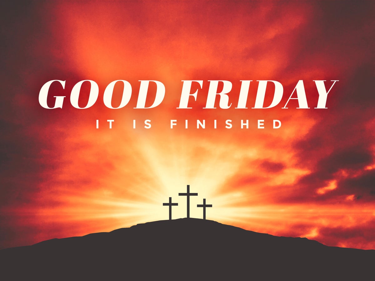 Steps to Share the Gospel on Good Friday / Better Living | Somerset ...