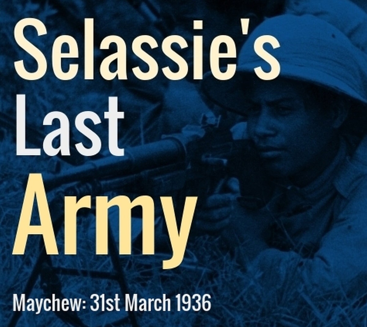 Maychew / Second Italo-Ethiopian War / 1935 / Interbellum 1918 - 1936 ...