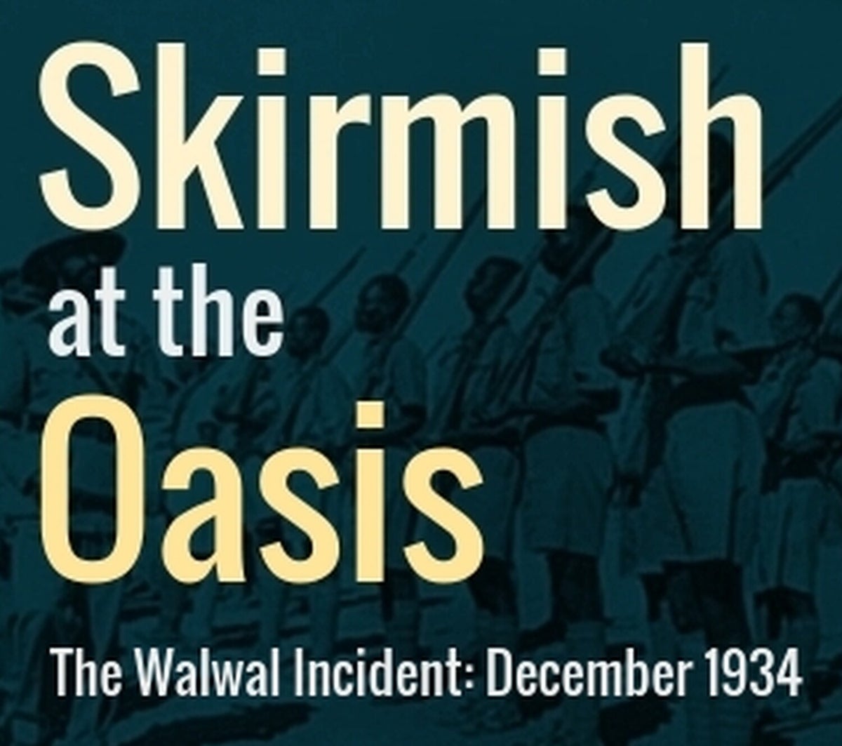 Walwal Incident / Second Italo-Ethiopian War / 1935 / Interbellum 1918 ...