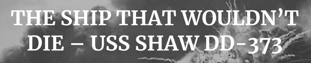 The USS Shaw / Pearl Harbour / The Pacific War | The Second World War