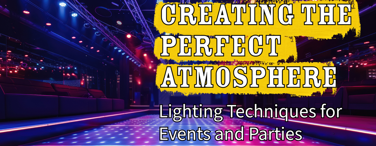 Creating the Perfect Atmosphere: Lighting Techniques for Events and ...
