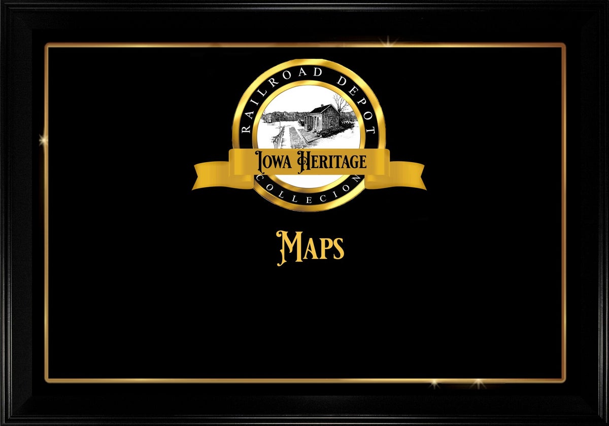 MAPS | IOWA HERITAGE RAILROAD DEPOT COLLECTION