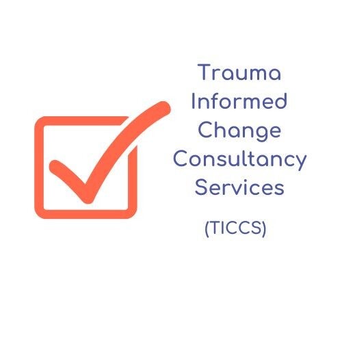 Trauma Informed Change Consultancy Services Limited (TICCS)