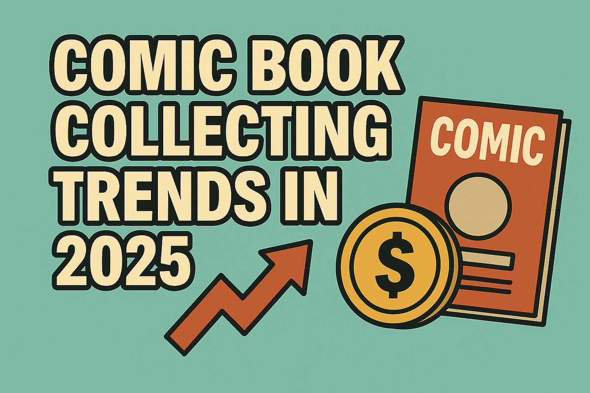 Comic Book Collecting Trends 2025: What’s Hot, What’s Not & Where to Invest