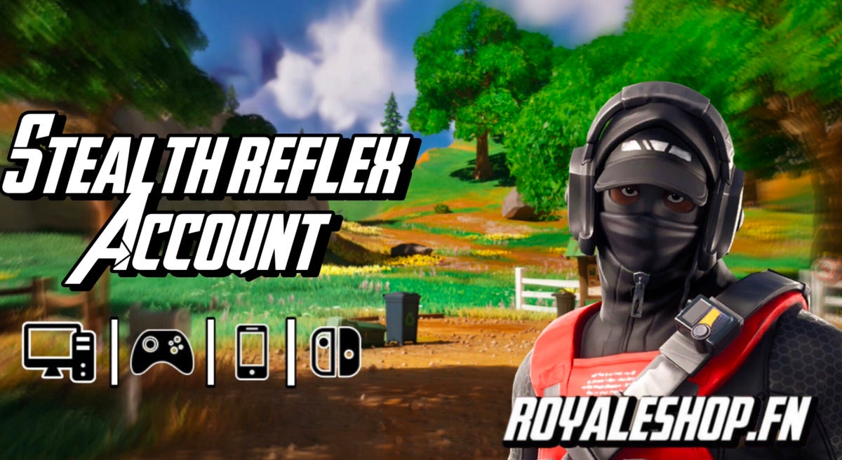 Stealth Reflex Account | royaleshop