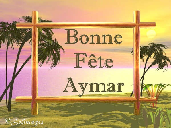 Aymar / Bonne fete prenoms / Cartes virtuelles | solimages