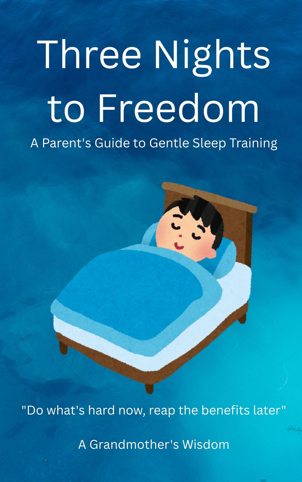 "Three Nights to Freedom: A Parent's Guide to Gentle Sleep Training ...