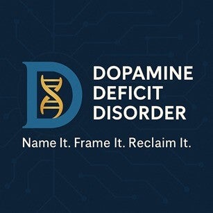 Dopamine Deficit Disorder