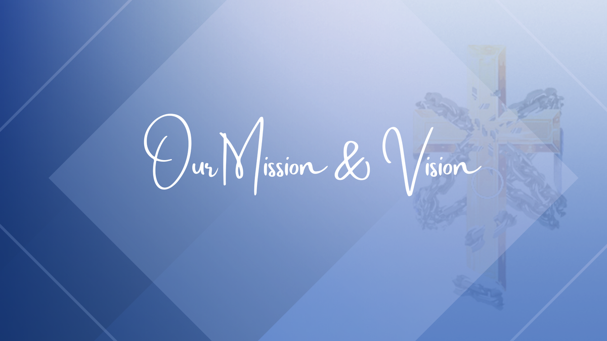 Our Mission and Vision / About | Breakthrough by Faith Ministries