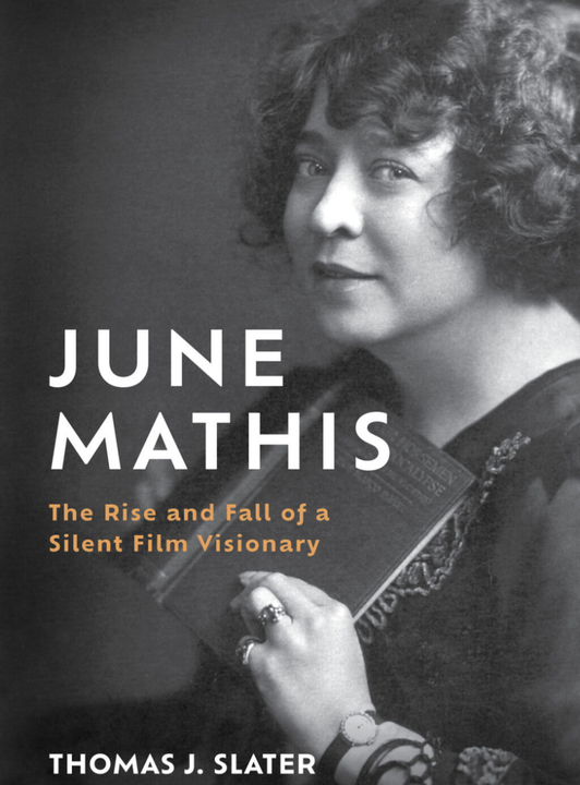 BOOKS: June Mathis: The Rise and Fall of a Silent Film Visionary / Blog ...