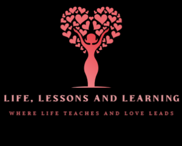 Life, Lessons and Learning