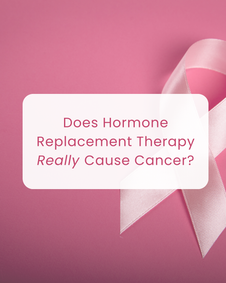 Does Hormone Replacement Therapy (HRT) Really Cause Cancer? / Blog | Dr ...