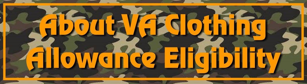 Clothing Allowance Eligibility / Prosthetics / Veterans' Health ...