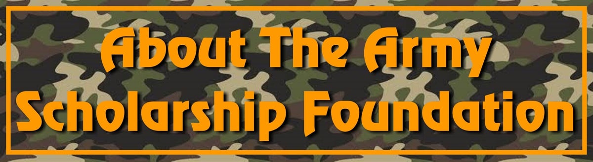 The Army Scholarship Foundation / Scholarships | vetsintheknow.org