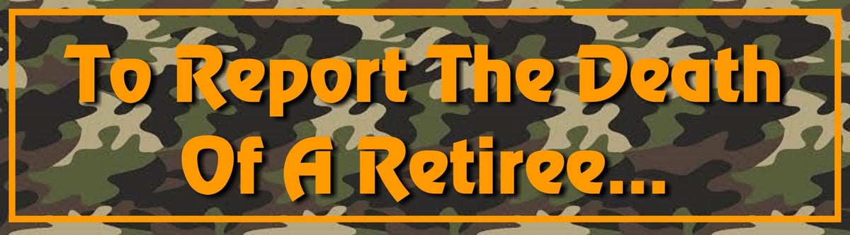 How To Report the Death of a Retiree / myPay / Defense Finance and ...