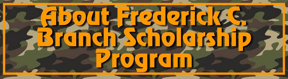Frederick C. Branch Scholarship Program / Scholarships | vetsintheknow.org