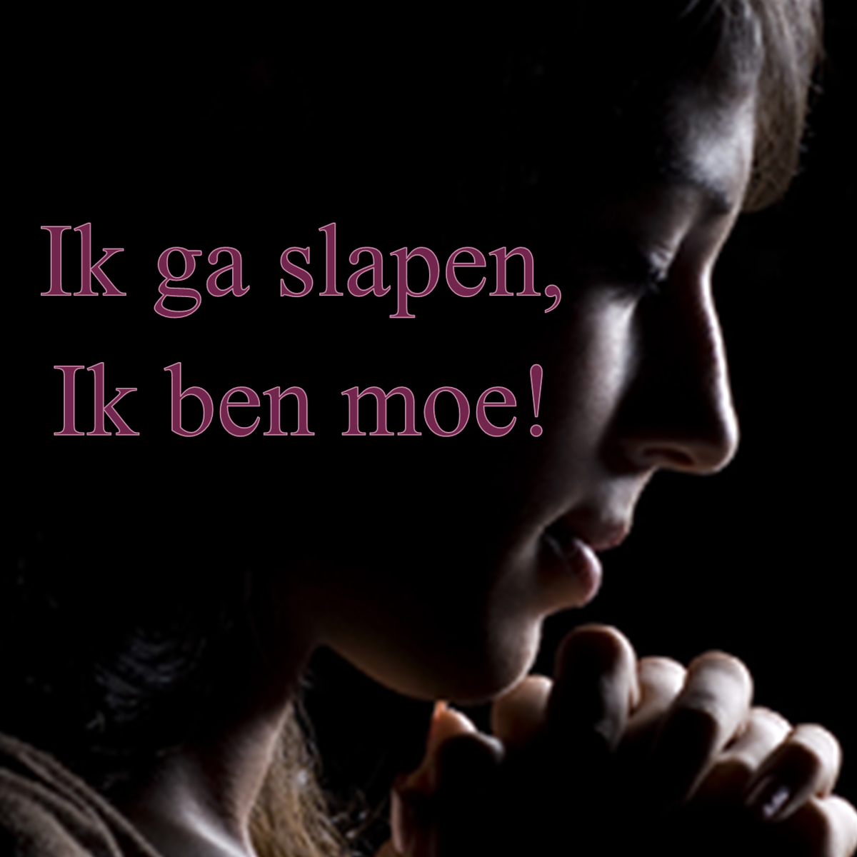 Ik ga slapen, Ik ben moe! | My Thoughts