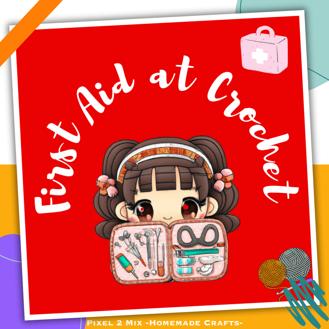 First Aid at Crochet - FAC | www.pixel2mix.com