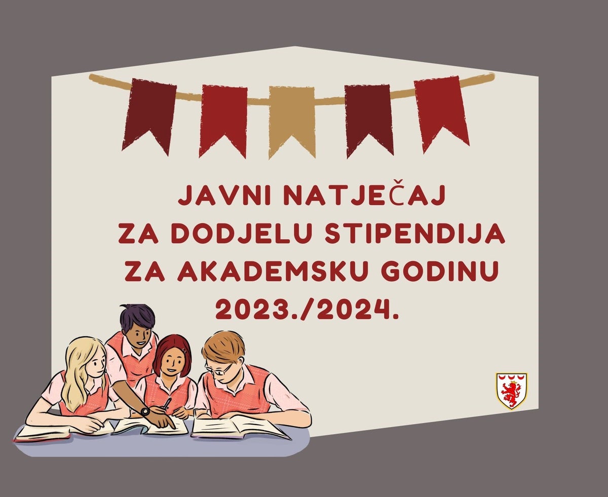JAVNI NATJEČAJ ZA DODJELU STIPENDIJA ZA AKADEMSKU GODINU 2023./2024 ...