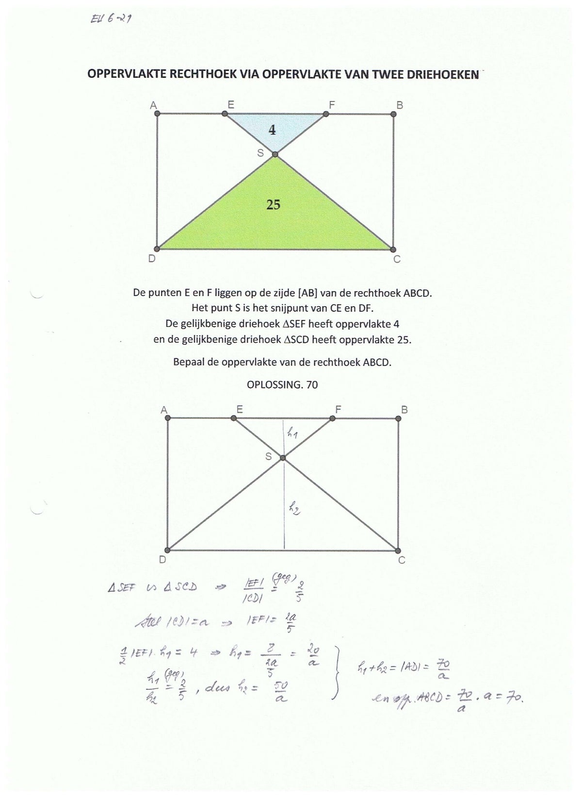 OPGAVE 21. Oppervlakte rechthoek via twee driehoeken | EUCLIDEA 6 OPGAVE 21. Oppervlakte rechthoek via twee driehoeken | EUCLIDEA 6