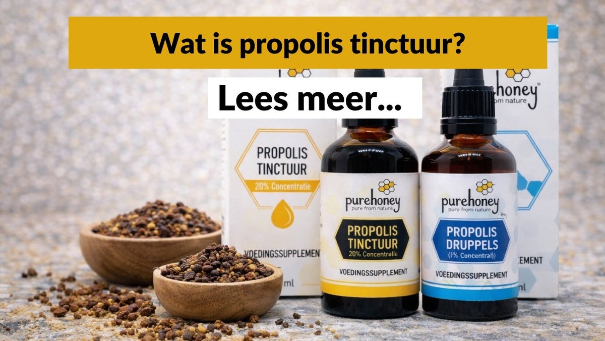 Wat is propolis tinctuur? Uitleg over herkomst en bereiding